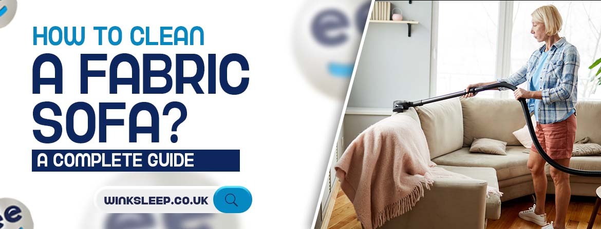 How to clean a fabric sofa? - A complete guide – WinkSleep