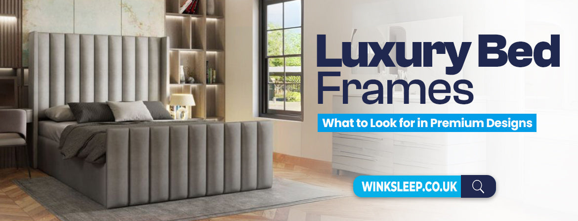 Luxury bed frames - What to look for in premium designs – WinkSleep
